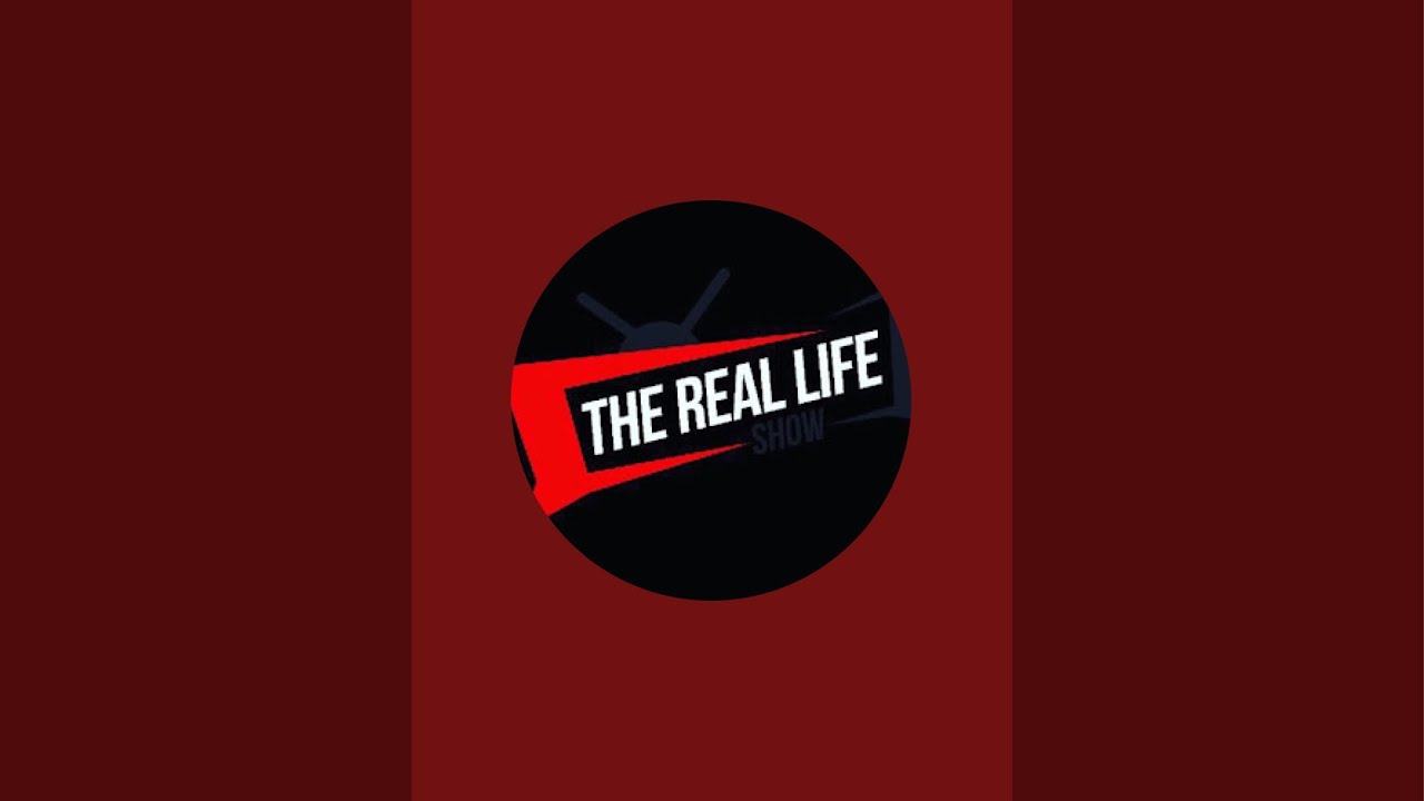 The Real Life Tv is live - YouTube