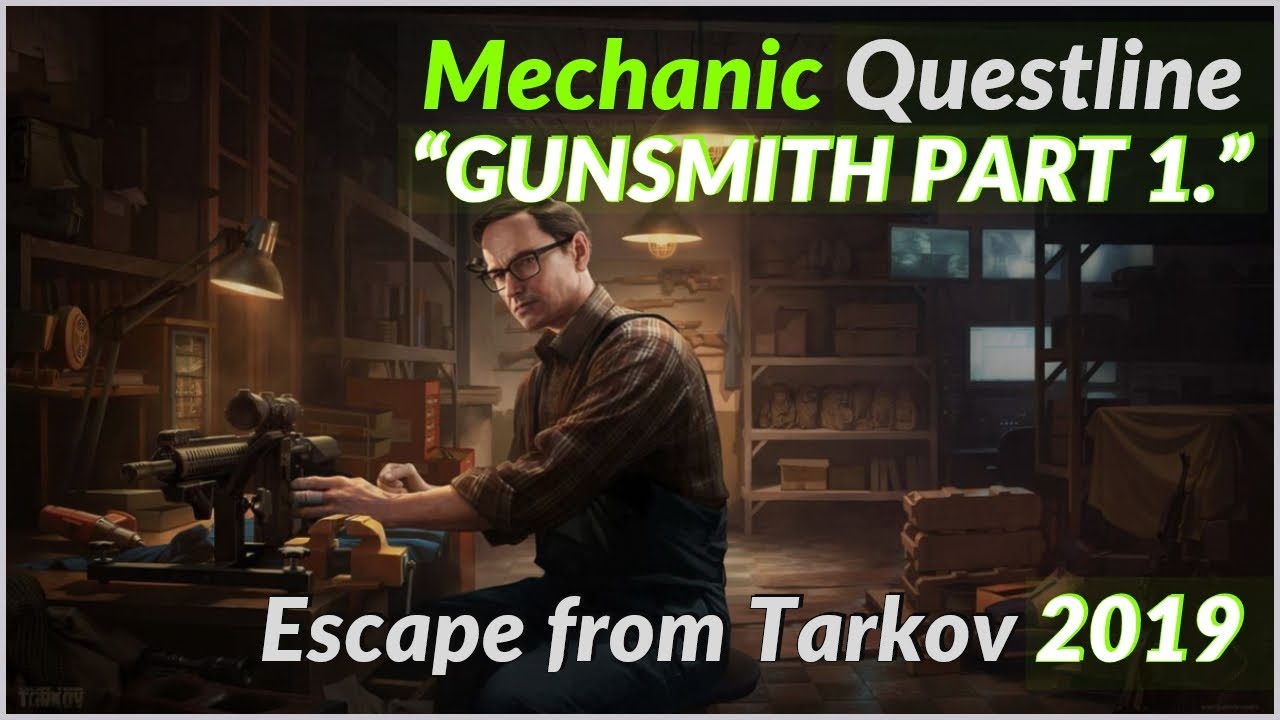 Gunsmith Part 1 - Escape from Tarkov 2019 (0.11.7) - YouTube