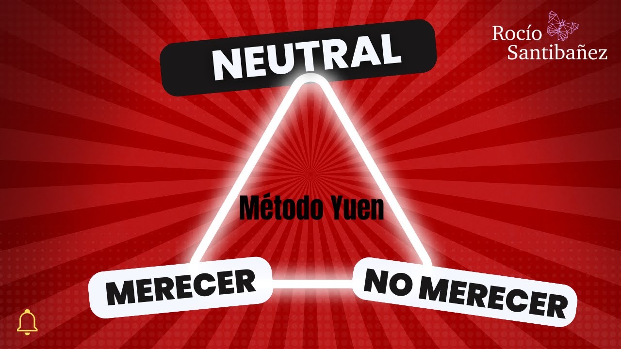 Fuerte para Merecer y No merecer = NEUTRAL con Método Yuen - YouTube