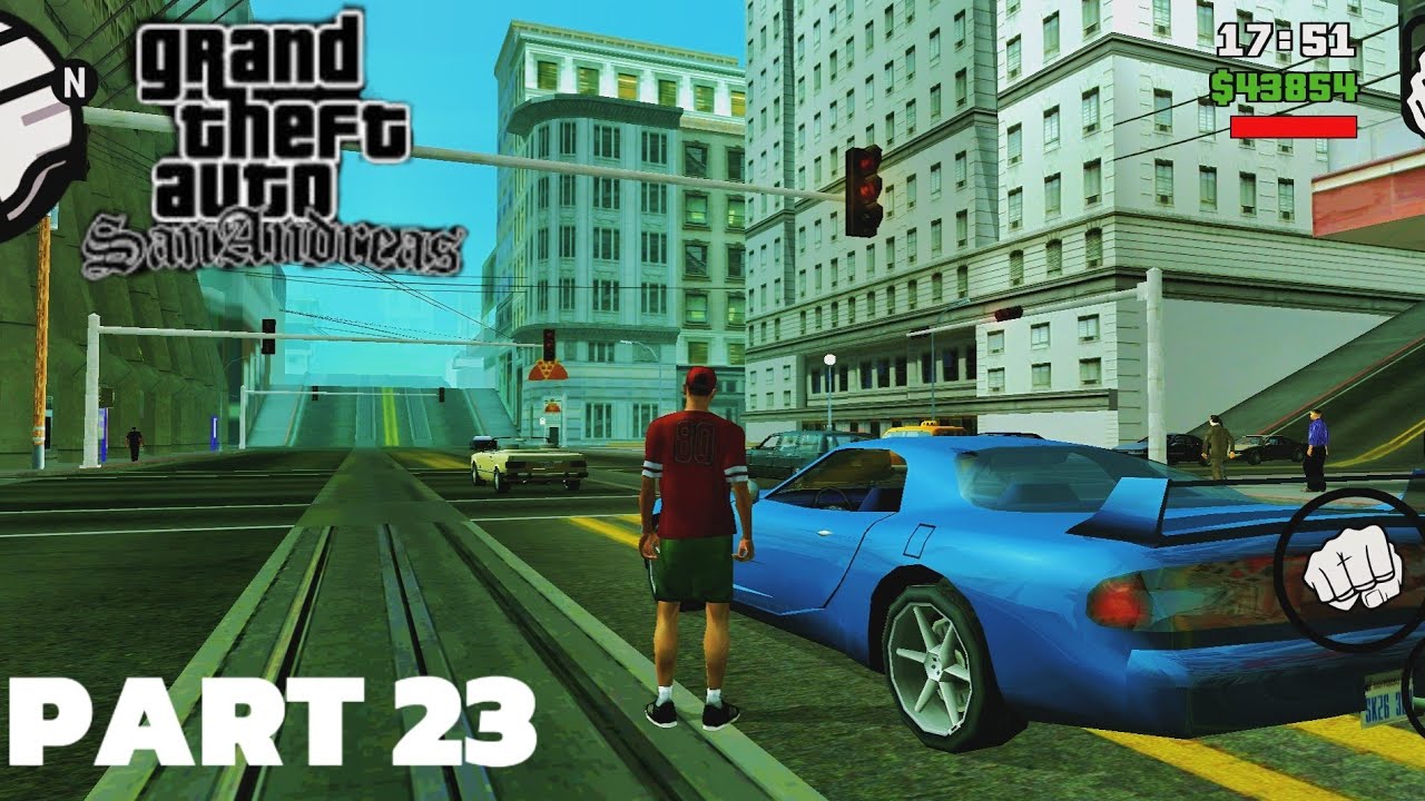 GRAND THEFT AUTO: SAN ANDREAS MOBILE GAMEPLAY PART 23 (ANDROID - YouTube