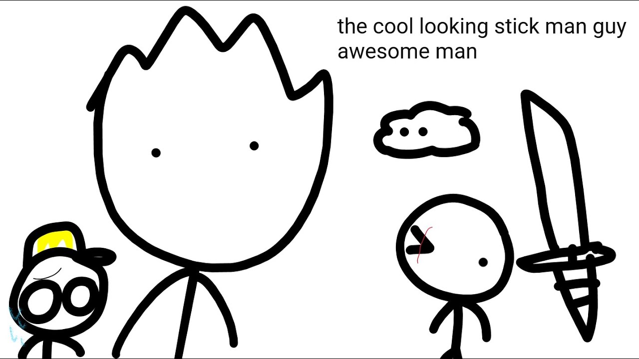 the cool looking stick man guy awesome man - episode 1 - made by ...