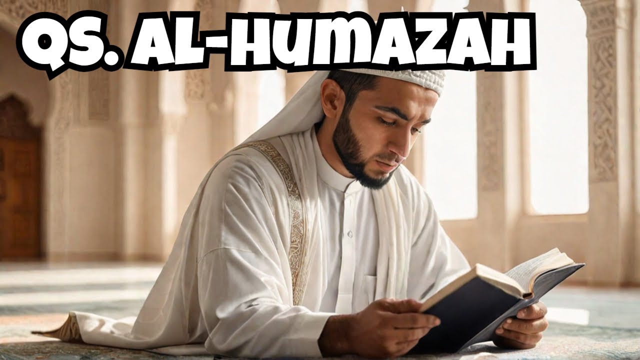 QS. AL-HUMAZAH #quran #quranrecitation #murottal - YouTube