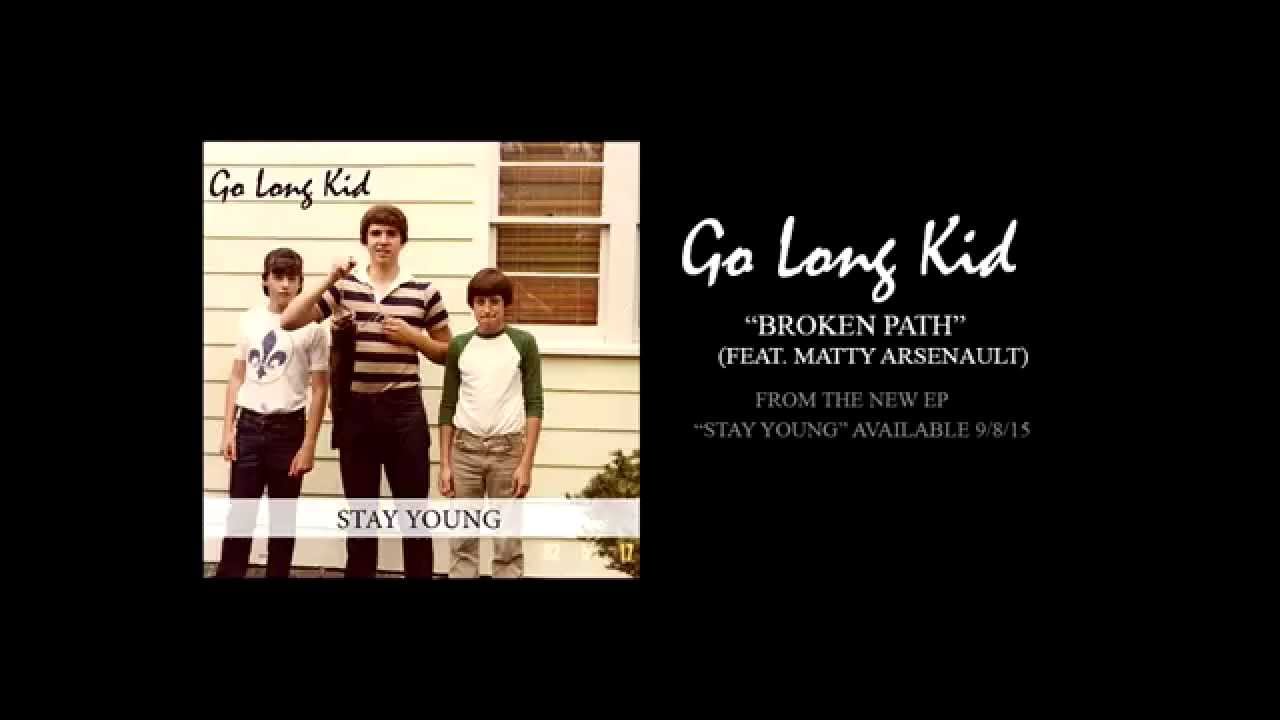 Go Long Kid - Broken Path (feat. Matty Arsenault) - YouTube