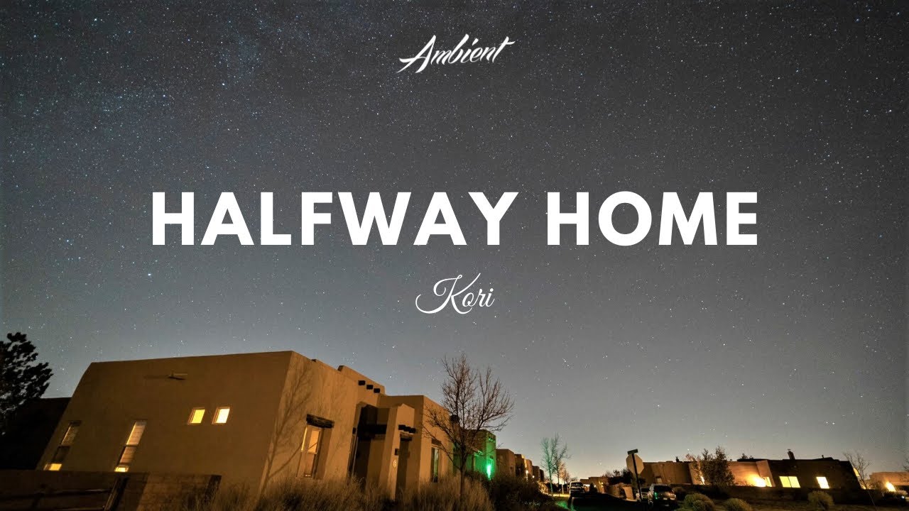 Kori - Halfway Home (Music Video) - YouTube