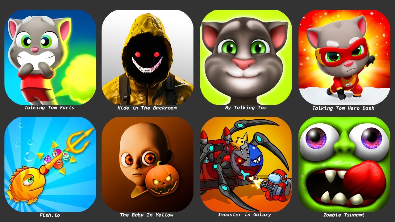 The Baby In Yellow,Zombie Tsunami,Hide in The Backroom,My Talking Tom ...