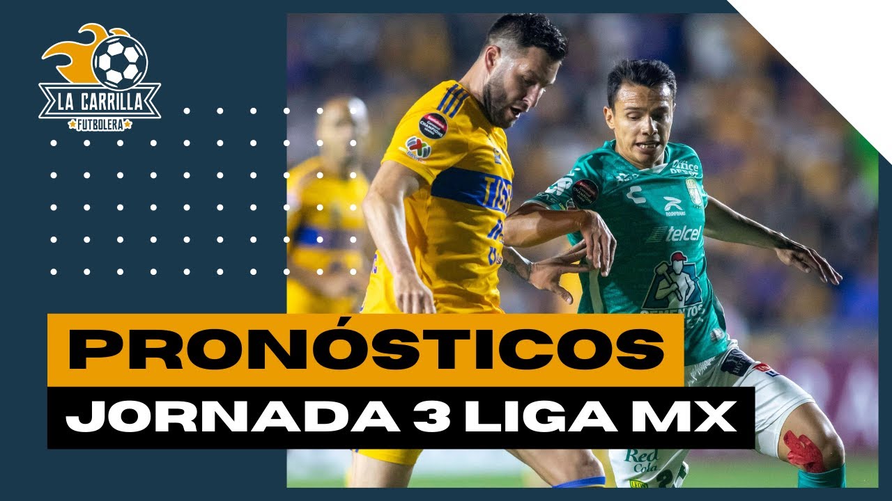 PRONÓSTICOS JORNADA 3 LIGA MX Apertura 2023 ⚽ | TABLA GENERAL ...