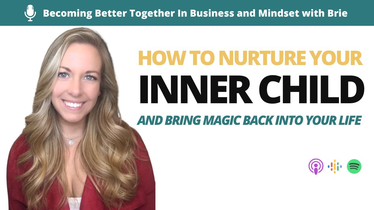 How To Nurture Your Inner Child and Bring Magic Back Into Your Life ...