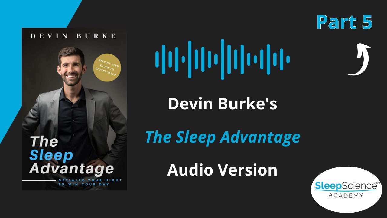 The Sleep Advantage Part 5 | Devin Burke | Sleep Science Academy - YouTube