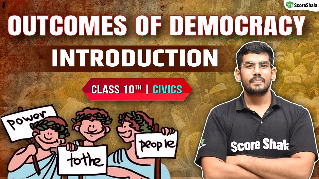 Outcomes of Democracy - Introduction | Class 10 Civics (SST) Chapter 7 ...