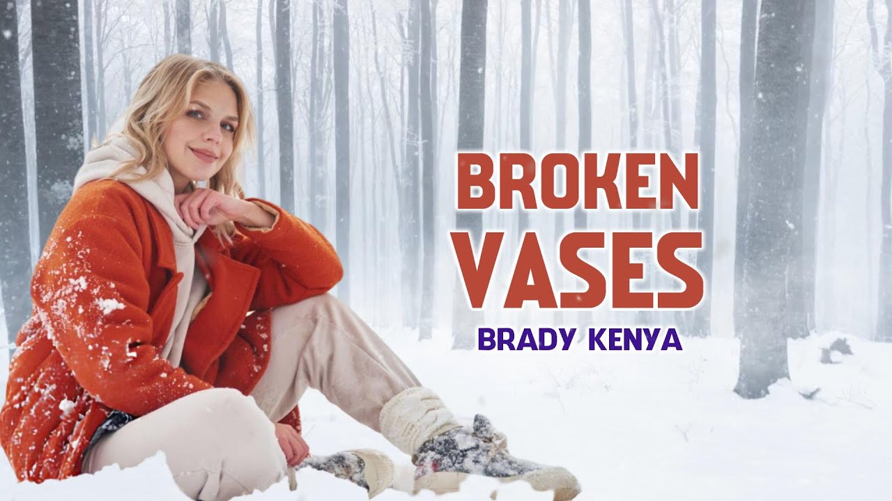 BROKEN VASES - Poem | Brady Kenya (Official Lyric Video) - YouTube