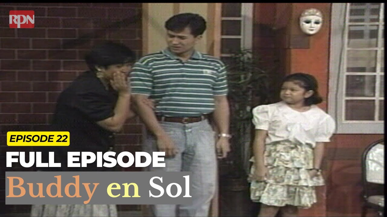 Buddy en Sol Full Episode 22 | Eric Quizon, Redford White,Ces Quesada ...