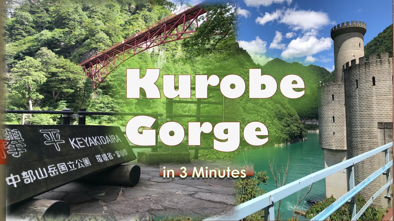 KUROBE GORGE in 3 Minutes - YouTube