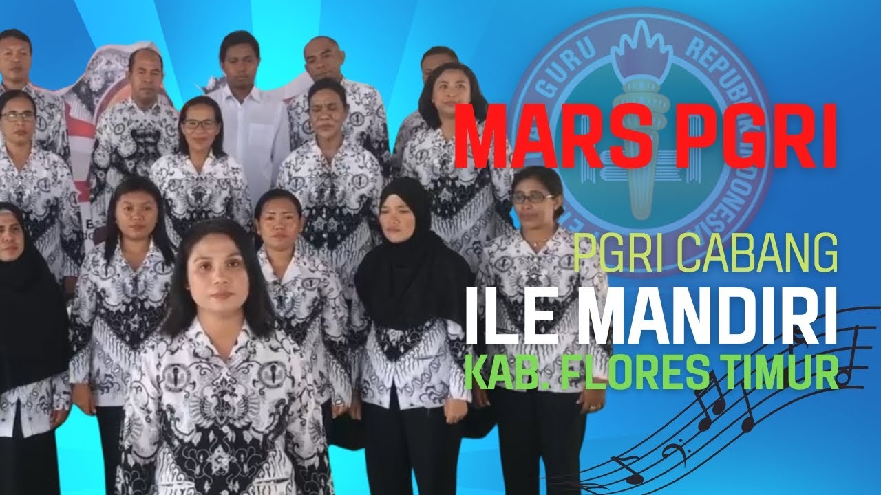 MARS PGRI | Lomba Paduan Suara | PGRI Cabang Ile Mandiri - YouTube