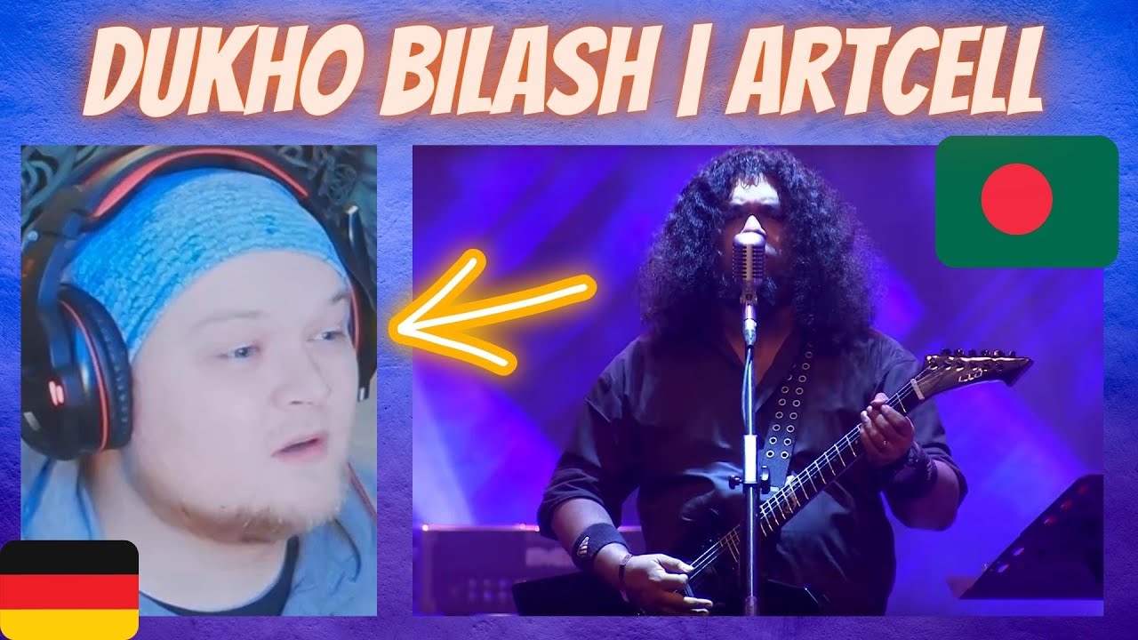 🇧🇩 Artcell - Dukho Bilash (Live) | GERMAN Reaction - YouTube