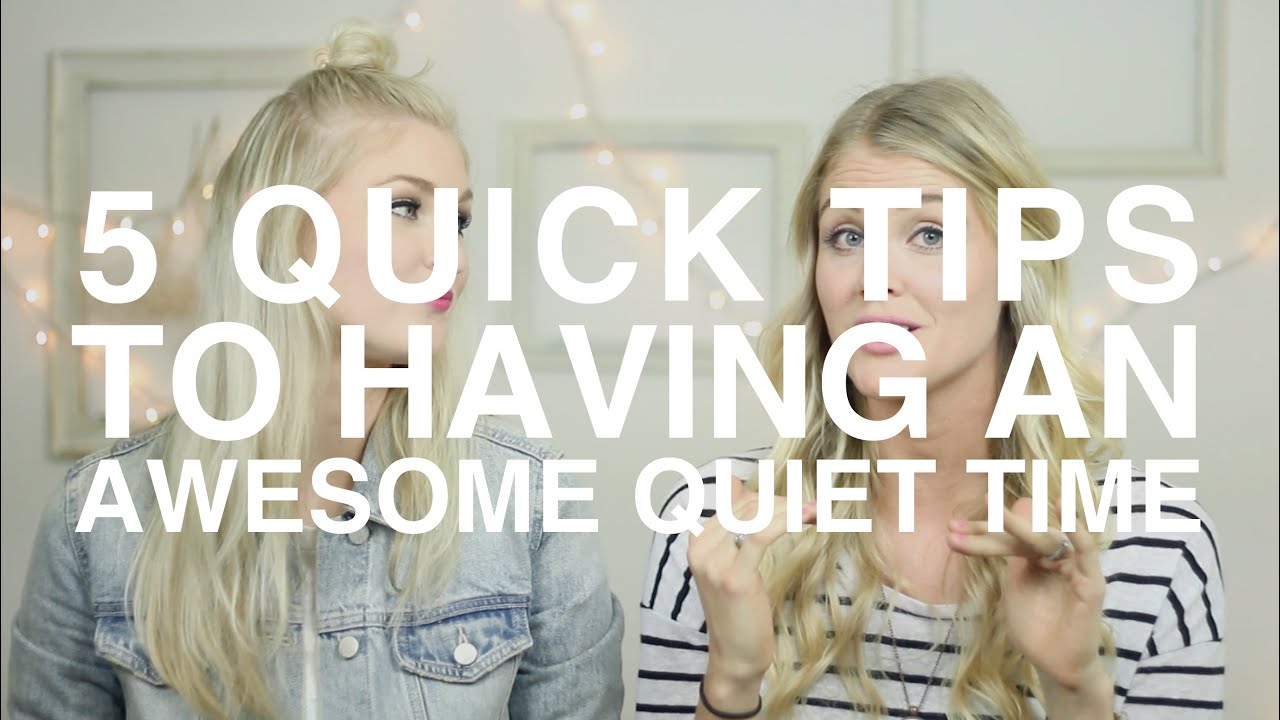 5 Quick Tips to Having an Awesome Quiet Time - YouTube