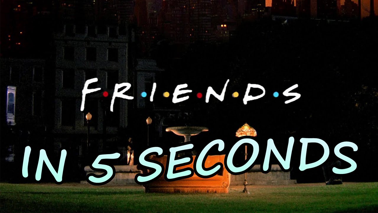 Friends | Opening credits (Intro) in 5 seconds | Speed up - YouTube