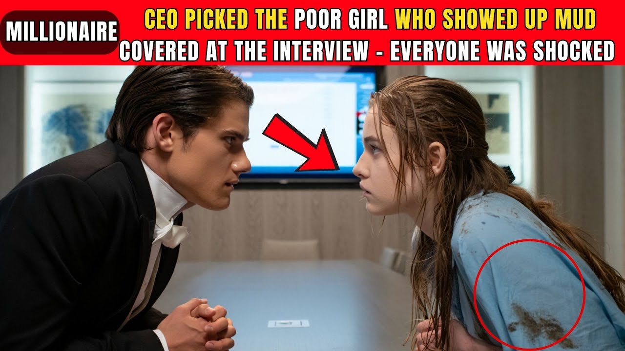 Millionaire CEO Picked the Poor Girl Who Showed Up Mud Covered at the ...