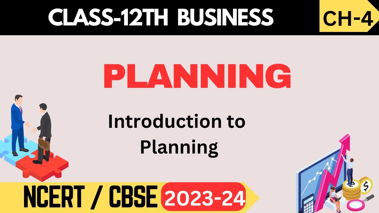 Class 12 Business Studies: Chapter 4 - Planning I Introduction to ...