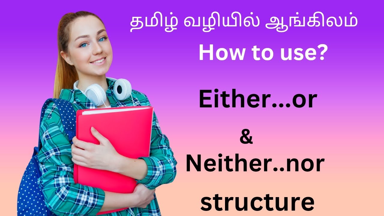 Either or Neither nor How To Make The Sentences In Tamil YouTube either-or-neither-nor-how-to-make-the-sentences-in-tamil-youtube