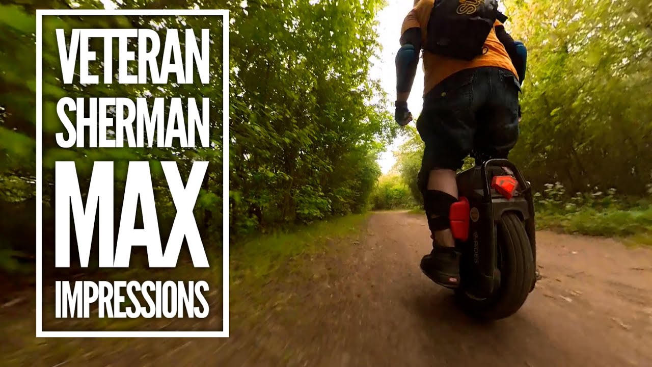 Veteran Sherman Max Impressions #electricunicycle #euc - YouTube