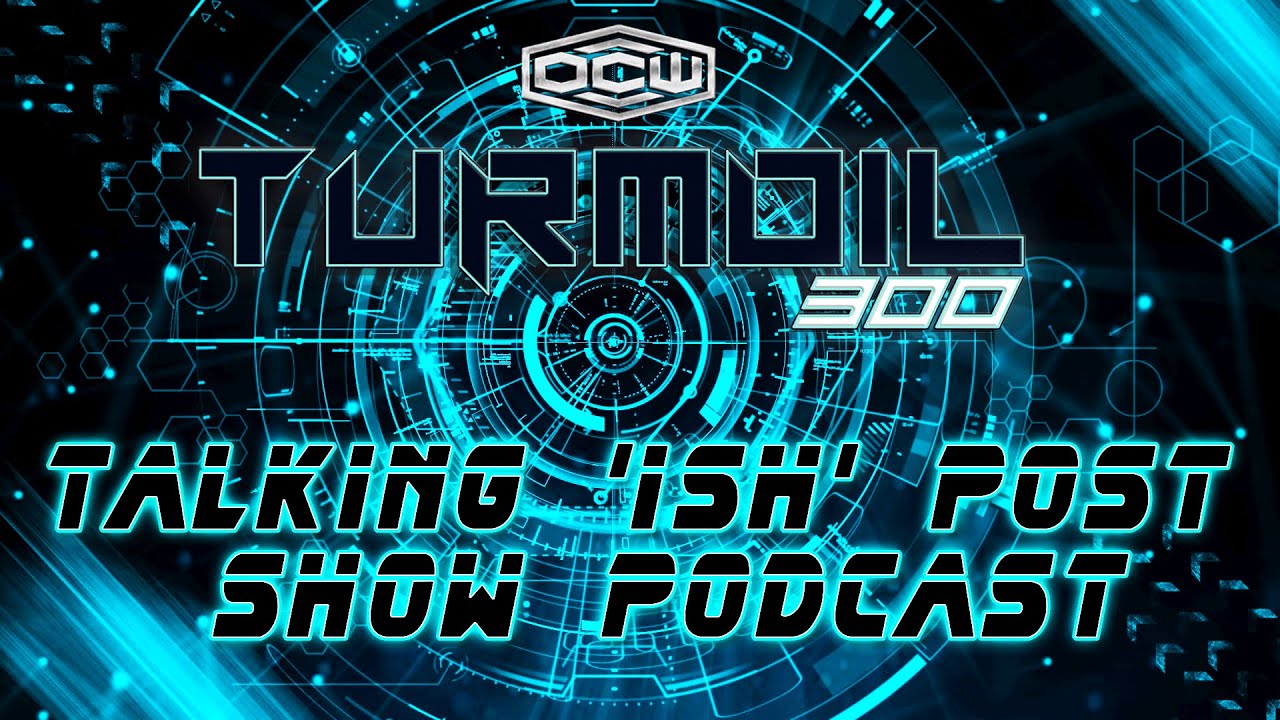 WWE 2K Podcast Talking "ISH" Turmoil 300 (2023) - YouTube