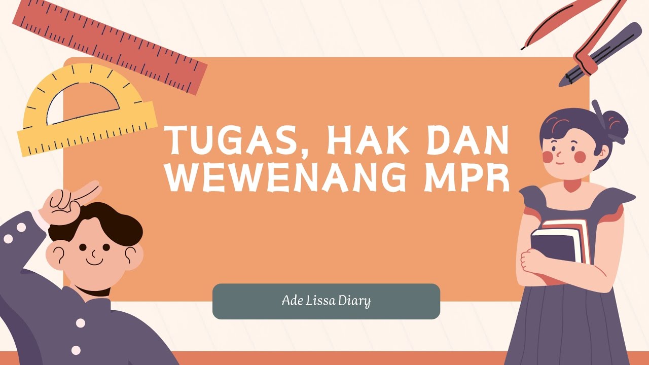 Tugas, Hak, dan Wewenang MPR - YouTube