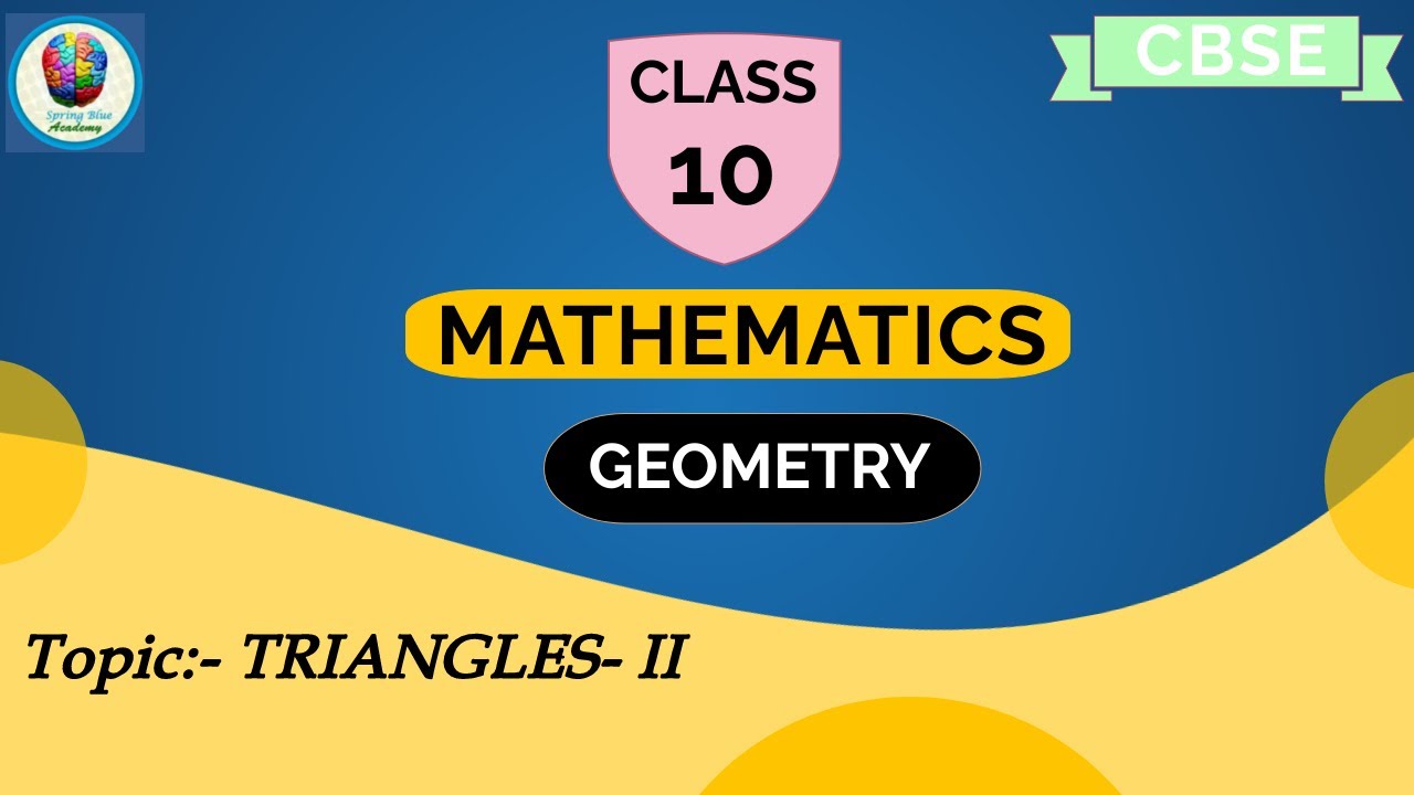 CBSE: Class- 10 MATH (Triangles) PART- II - YouTube