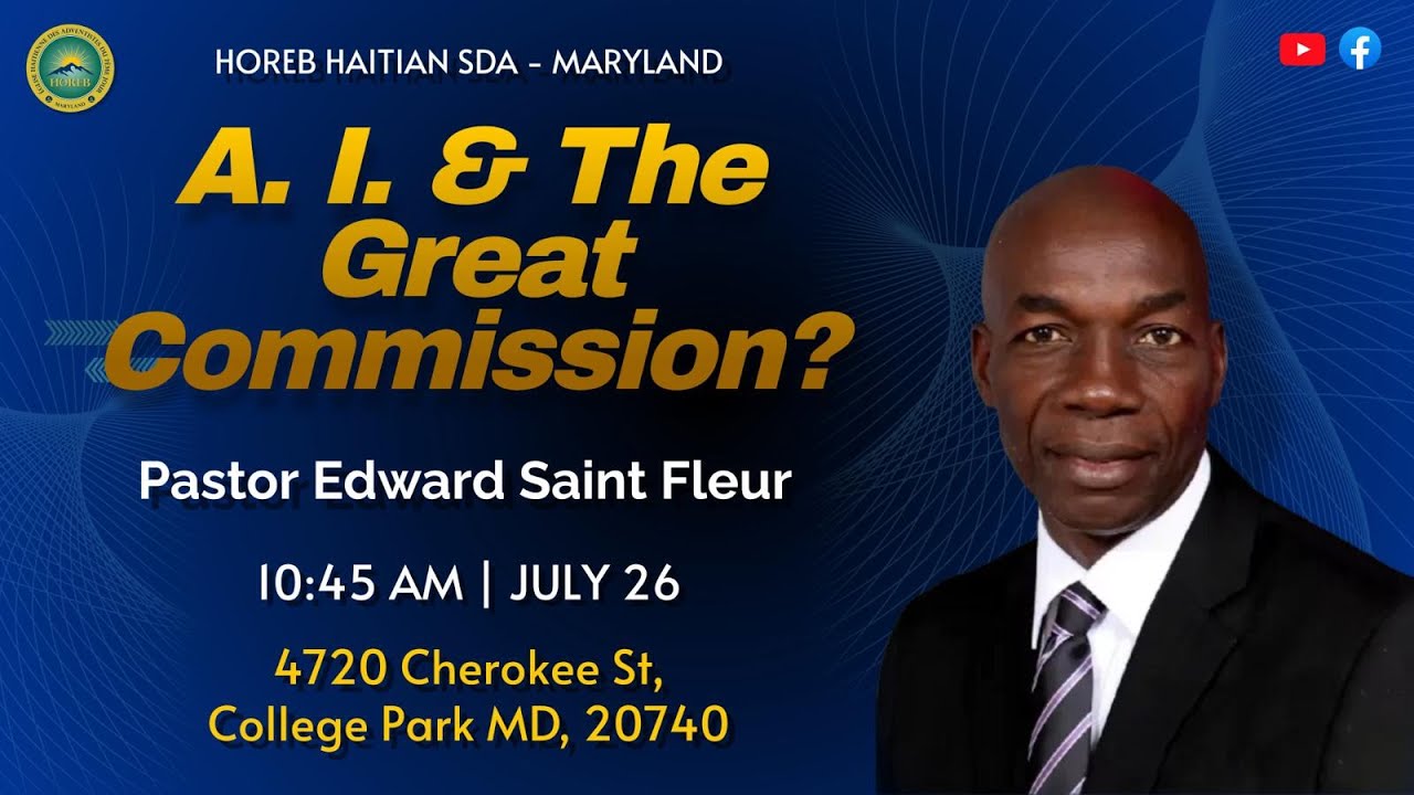 A.I. & the Great Commission? Horeb SDA Trilingual Worship Xperience ...