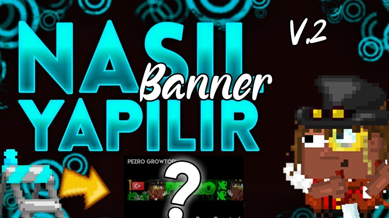Nasıl banner yapılır | Growtopia tasarım serisi #1 - YouTube