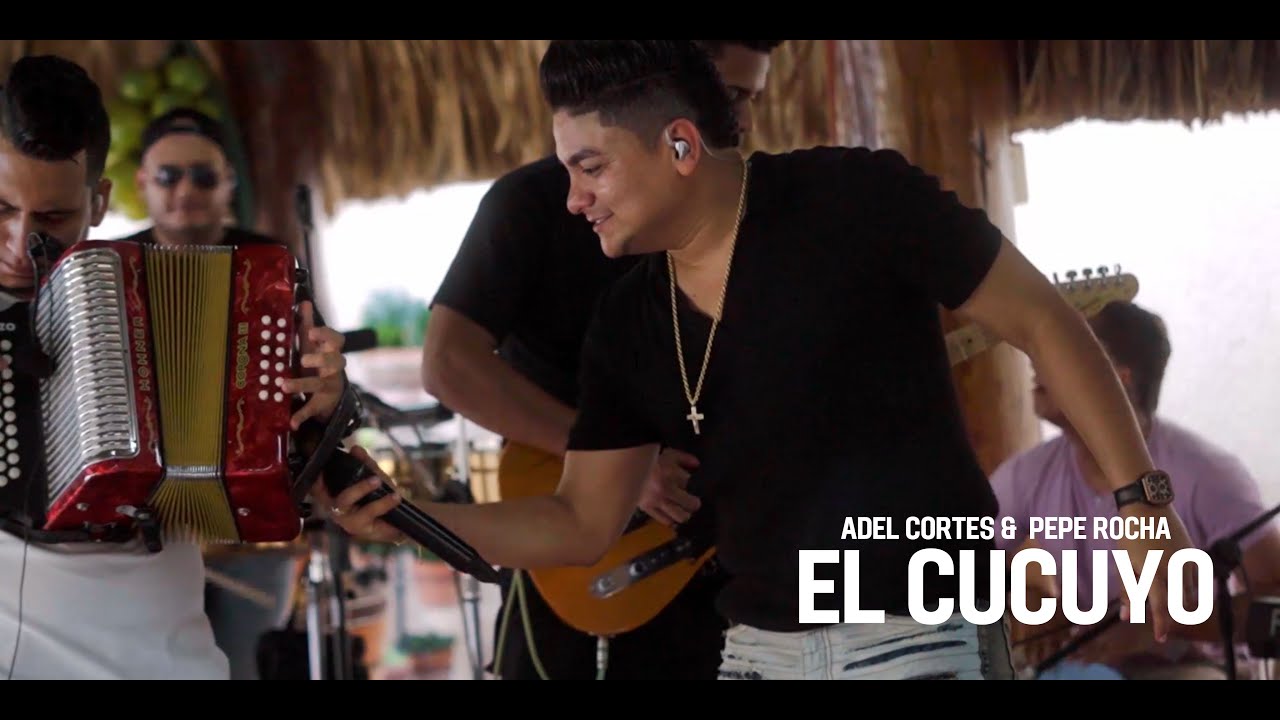 EL CUCUYO - ADEL CORTES & PEPE ROCHA (Ensayo) - YouTube