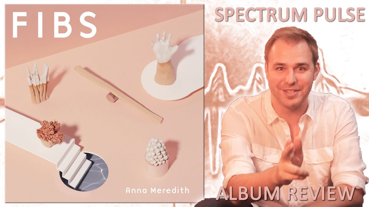 Anna Meredith - FIBS - Album Review - YouTube