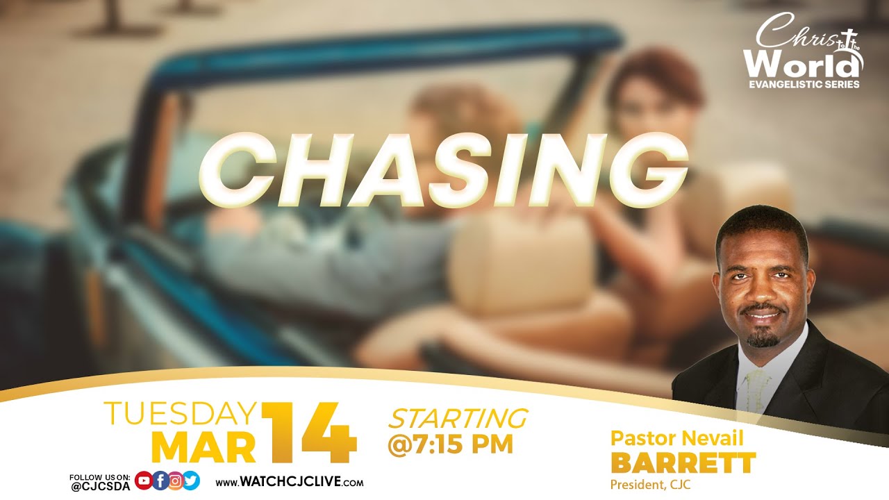 Chasing || Christ to the World Evangelistic Series || March 14, 2023 ...