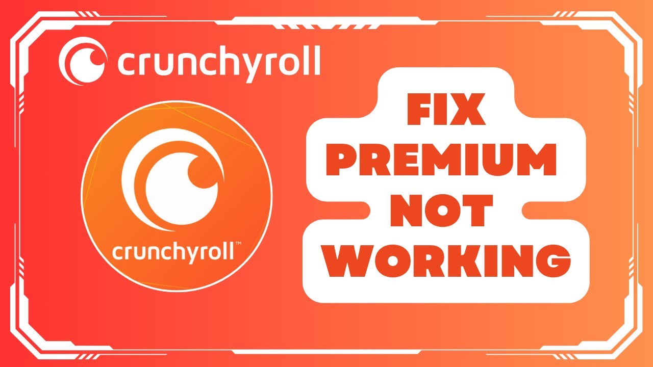 How To Fix Crunchyroll Premium Not Working !! Crunchyroll Premium Not ...