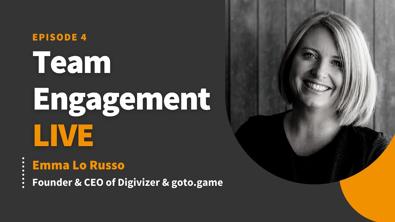 Team Engagement Live | Emma Lo Russo | Founder & CEO of Digivizer and ...