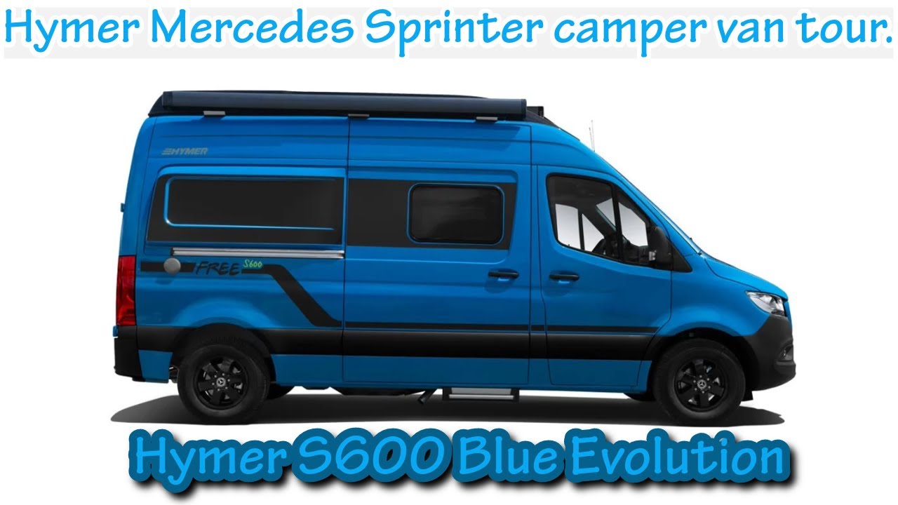 Feeling blue? Hymer camper van tour. Hymer S600 Blue Evolution. - YouTube