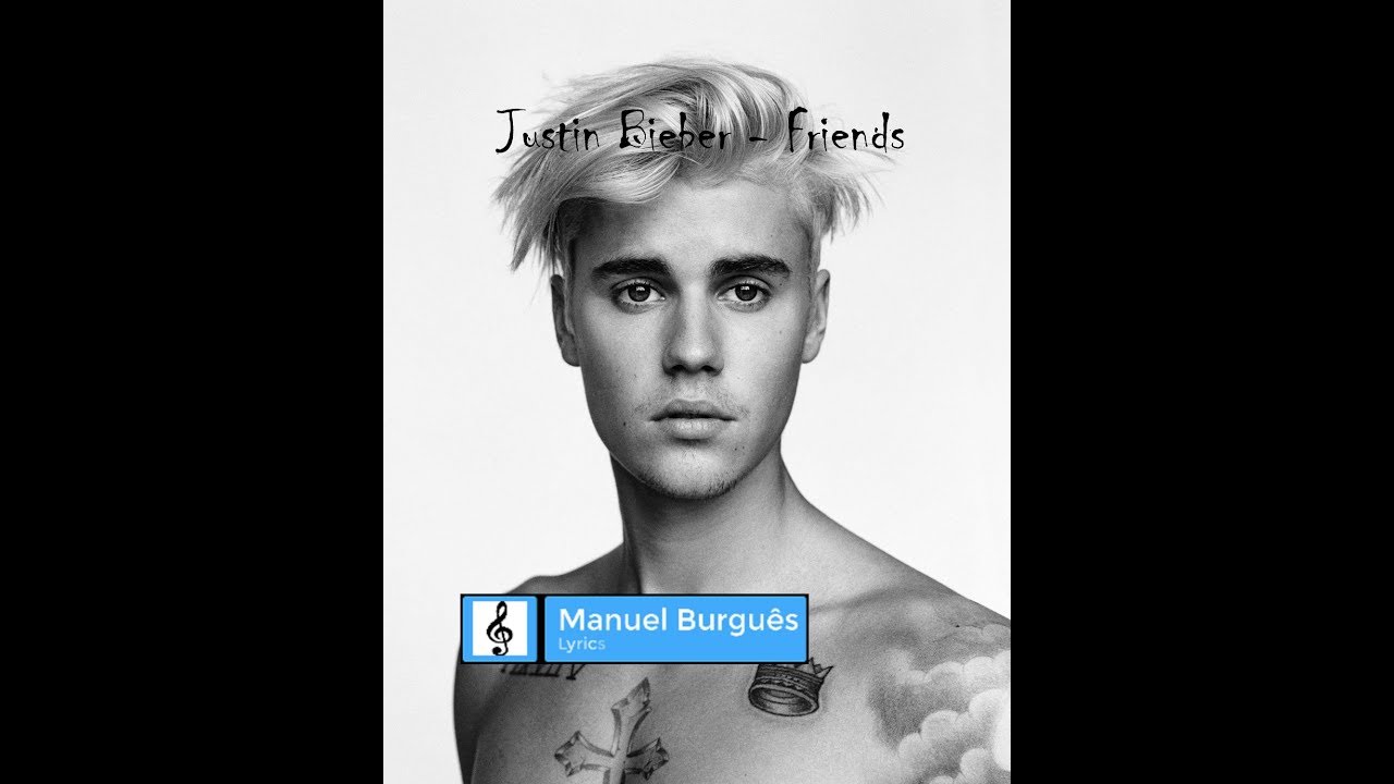 Justin Bieber - Friends | Lyrics video - YouTube