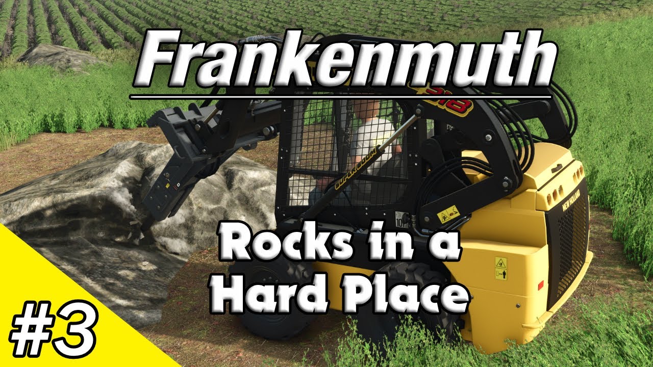 ROCKS IN A HARD PLACE | Farming Simulator 25 - Frankenmuth | Episode 3 ...