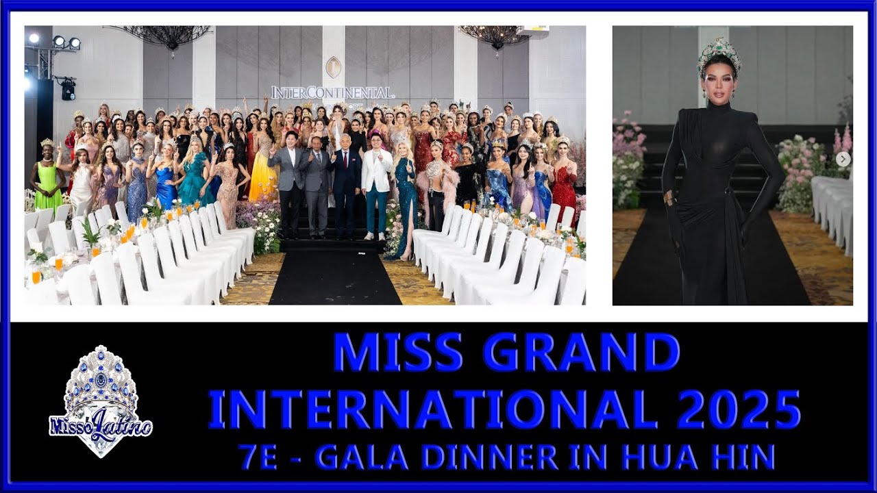 Miss Grand International 2025 - 7E - Gala Dinner in Hua Hin - YouTube