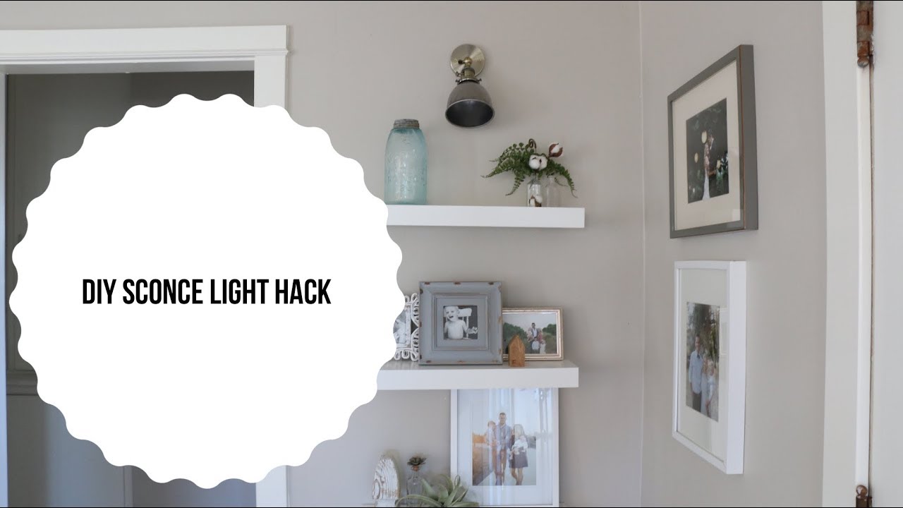 DIY SCONCE LIGHT HACK - YouTube