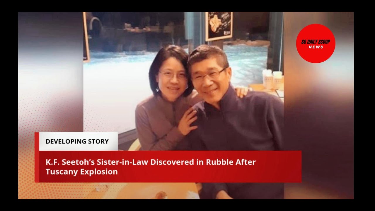 K.F. Seetoh’s Sister-in-Law Discovered in Rubble After Tuscany ...