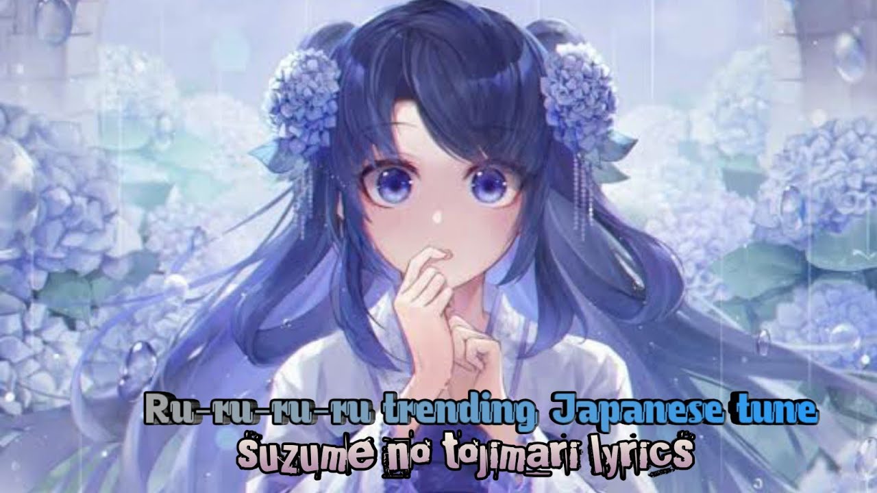 Ru ru ru ru ( sazume no tojimari ) lyrics Instagram trending Japanese ...