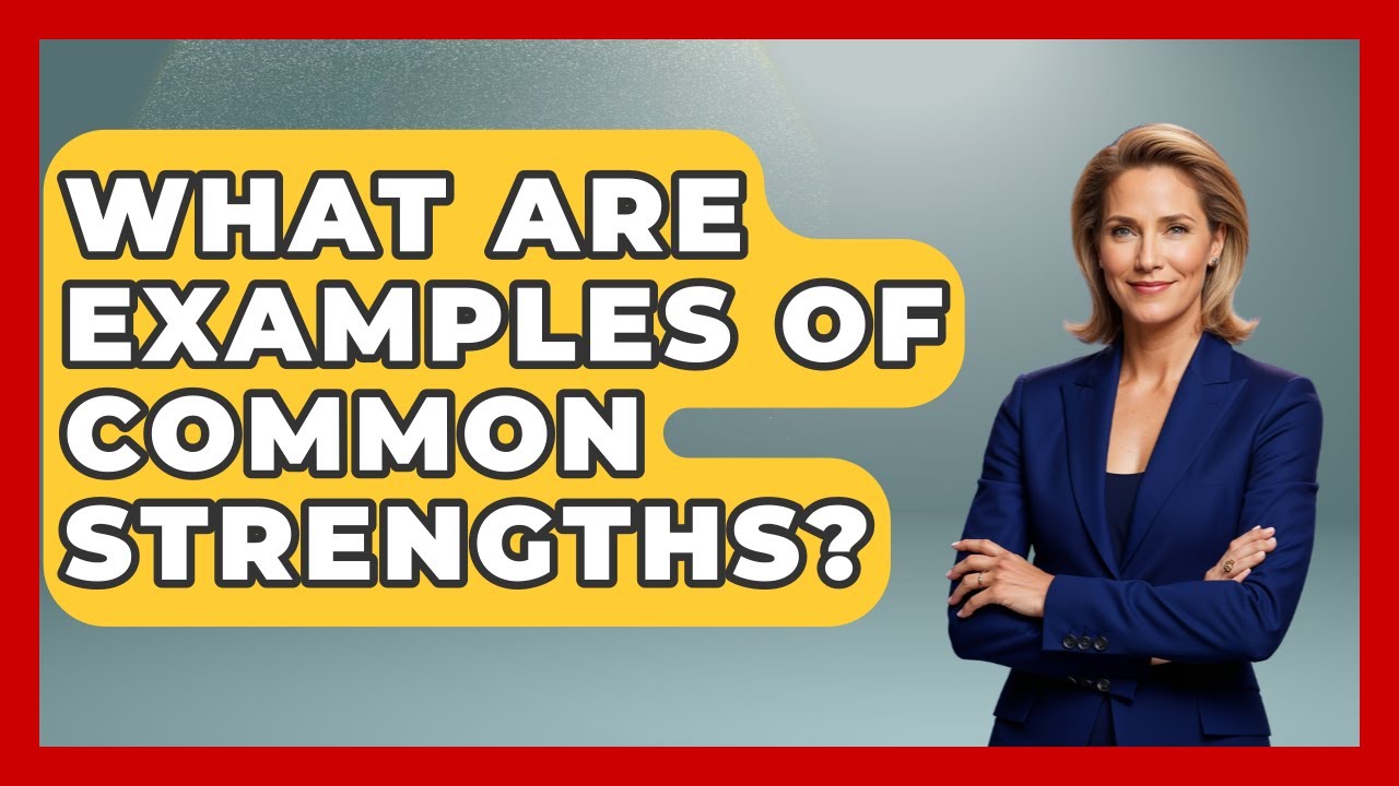 What Are Examples Of Common Strengths? - Job Success Network - YouTube