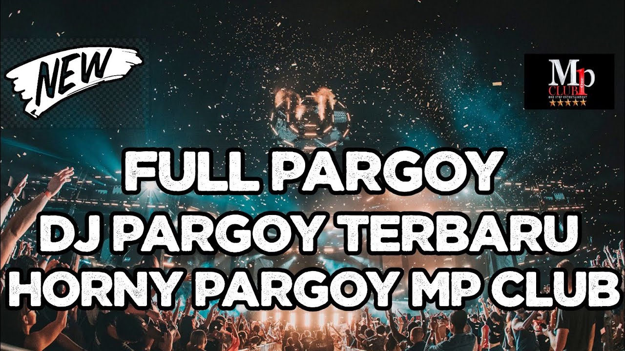 DJ PARGOY TERBARU 2022 FULL GOYANG PARGOY FULL BASS - YouTube