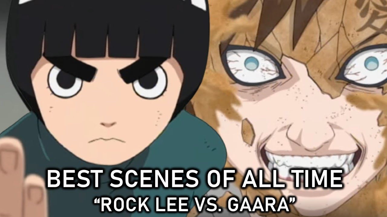 Rock Lee Vs. Gaara - Best Scenes of All Time - YouTube