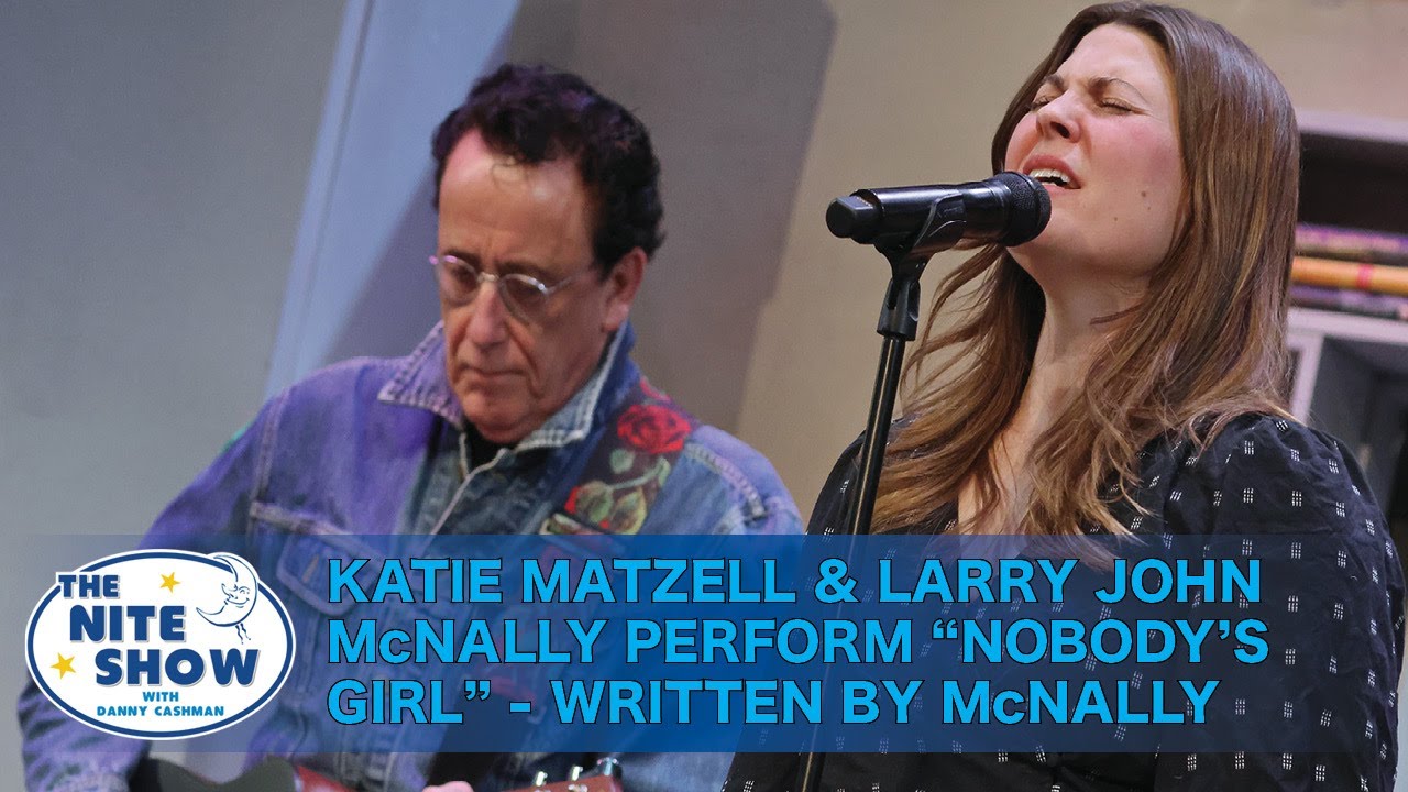 Katie Matzell & Larry John McNally perform a Larry John McNally original, "Nobody's Girl" - YouTube