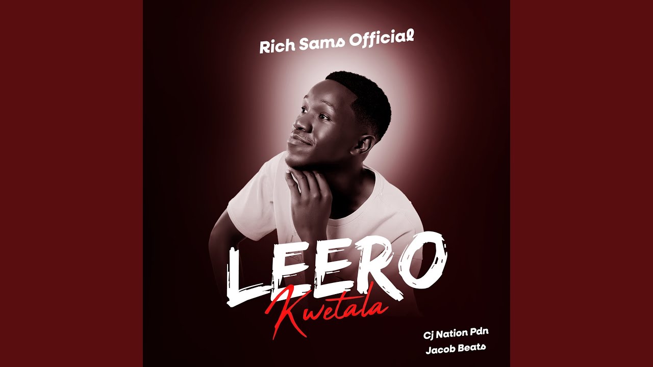 Leero Kwetala - YouTube