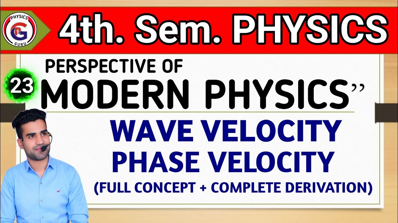 |L23| Wave Velocity | Phase Velocity | Perspective of Modern Physics | B.Sc.4th Sem Physics ...