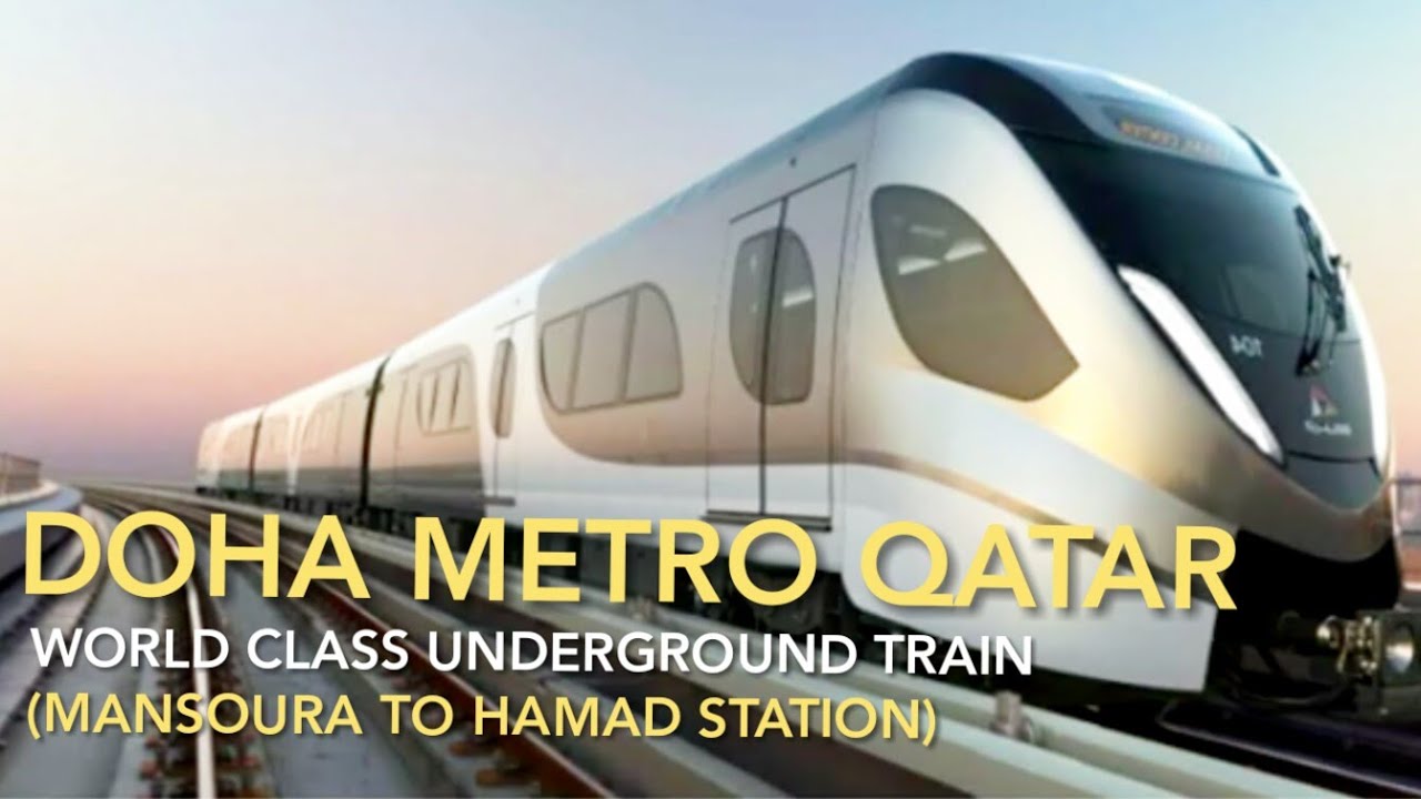 DOHA METRO QATAR : WORLD CLASS UNDERGROUND TRAIN | MANSOURA TO HAMAD ...