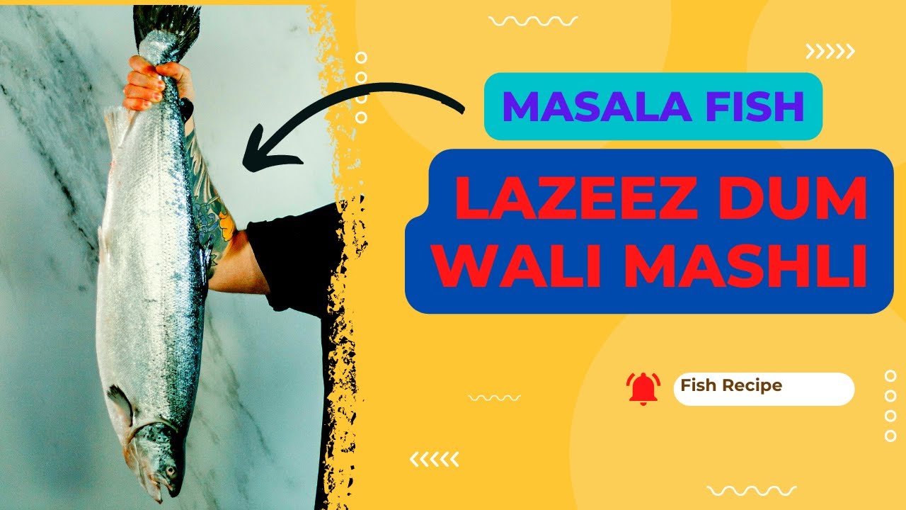 Dum Wali Mashli | Fish New Recipe | Spicy Fish | Tasty Masala Fish by ...