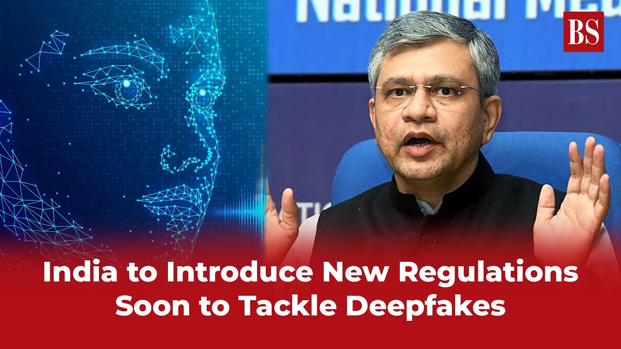 India to Introduce New Regulations Soon to Tackle Deepfakes - YouTube